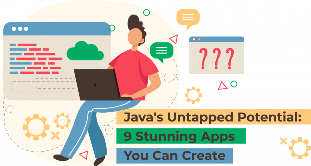 Java's Untapped Potential: 9 Stunning Apps You Can Create - Briskwin
